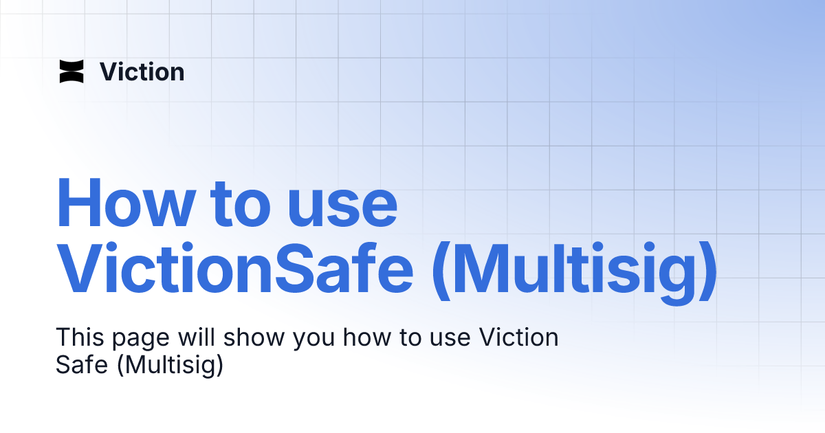 How to use VictionSafe (Multisig) | Viction