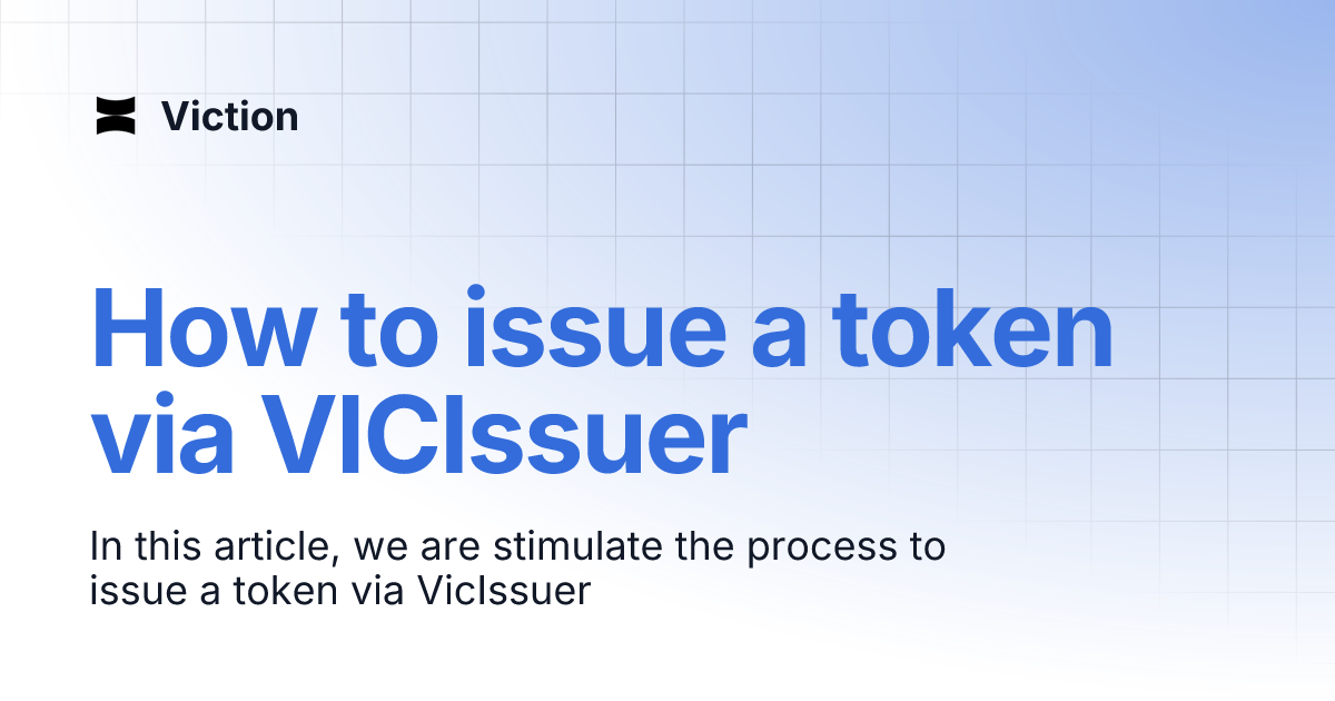 How to issue a token via VICIssuer | Viction